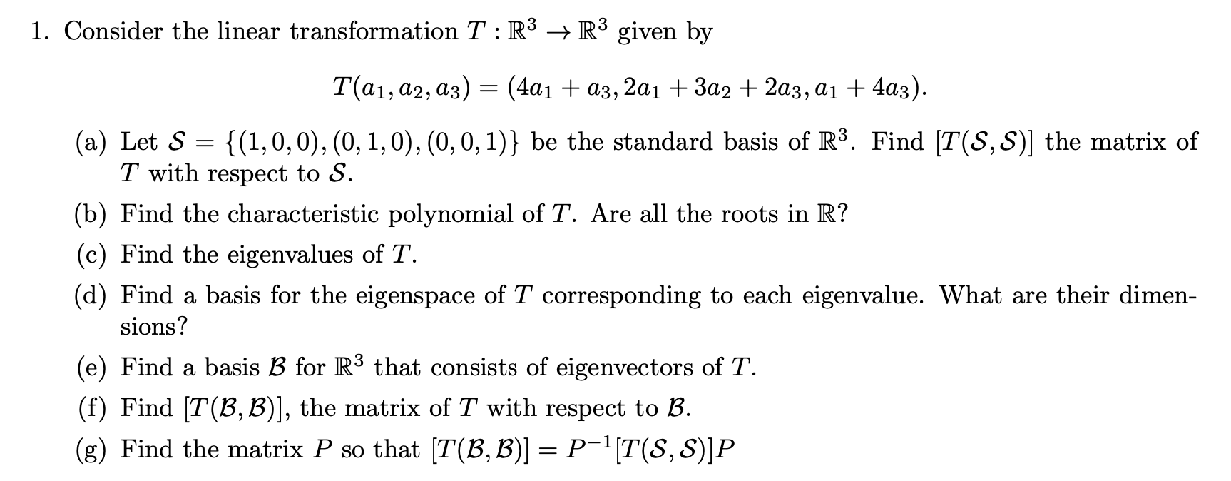 Solved Consider the linear transformation T:R3→R3 ﻿given | Chegg.com