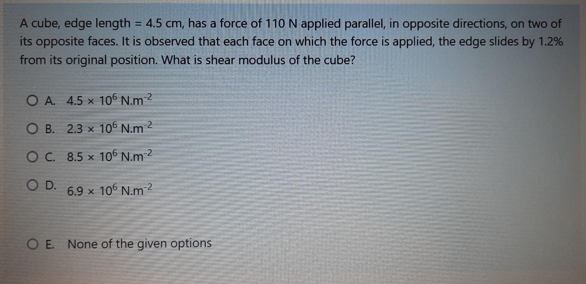 [Solved]: A cube, edge length = 4.5 cm, has a forc
