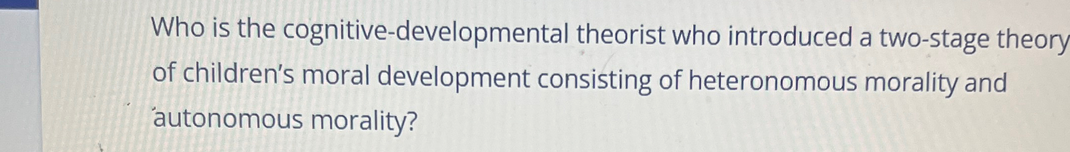 Solved Who is the cognitive-developmental theorist who | Chegg.com