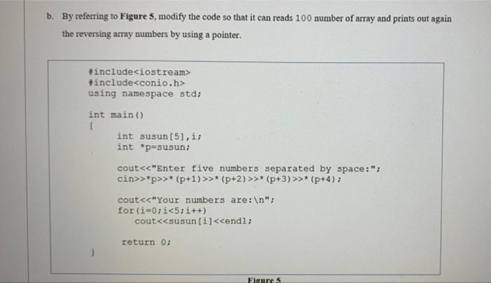 Solved b. By referring to Figure 5, modify the code so that | Chegg.com