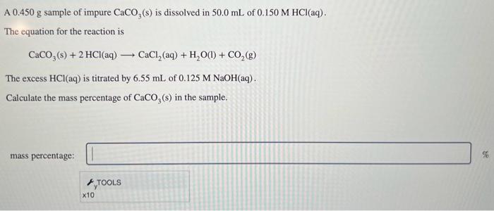 Solved A 0.450 g sample of impure CaCO3( s) is dissolved in | Chegg.com