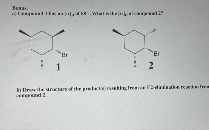 Solved Bonus. a) Compound 1 has an (alp of 88°. What is the | Chegg.com