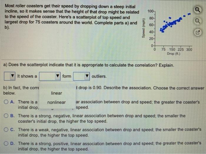 Solved 100 Most roller coasters get their speed by dropping | Chegg.com