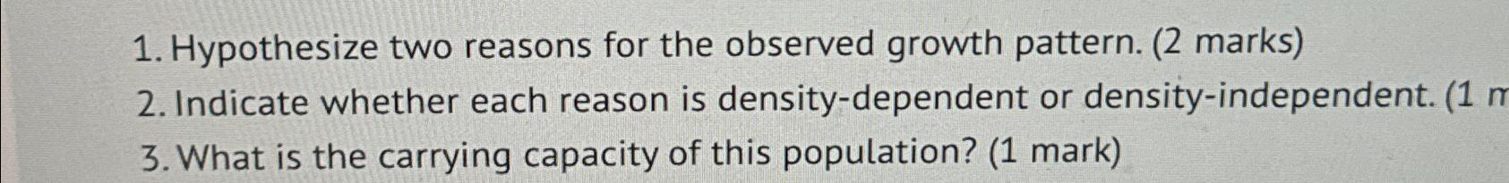 Solved Hypothesize two reasons for the observed growth | Chegg.com