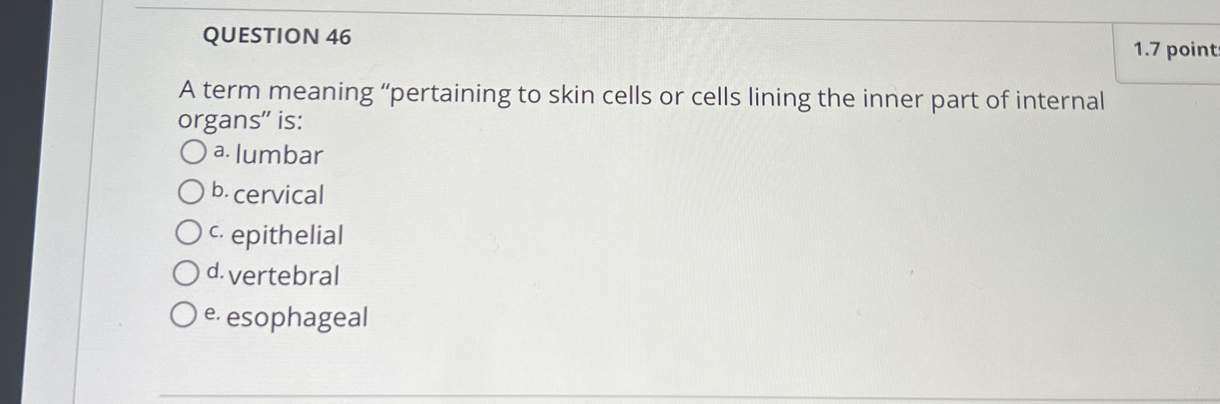 Solved QUESTION 461.7 ﻿pointA term meaning "pertaining to | Chegg.com