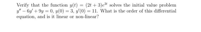 Solved Verify that the function y(t)=(2t+3)e3t solves the | Chegg.com