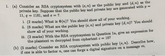 Solved (a) Consider an RSA cryptosystem with (e,n) as the | Chegg.com