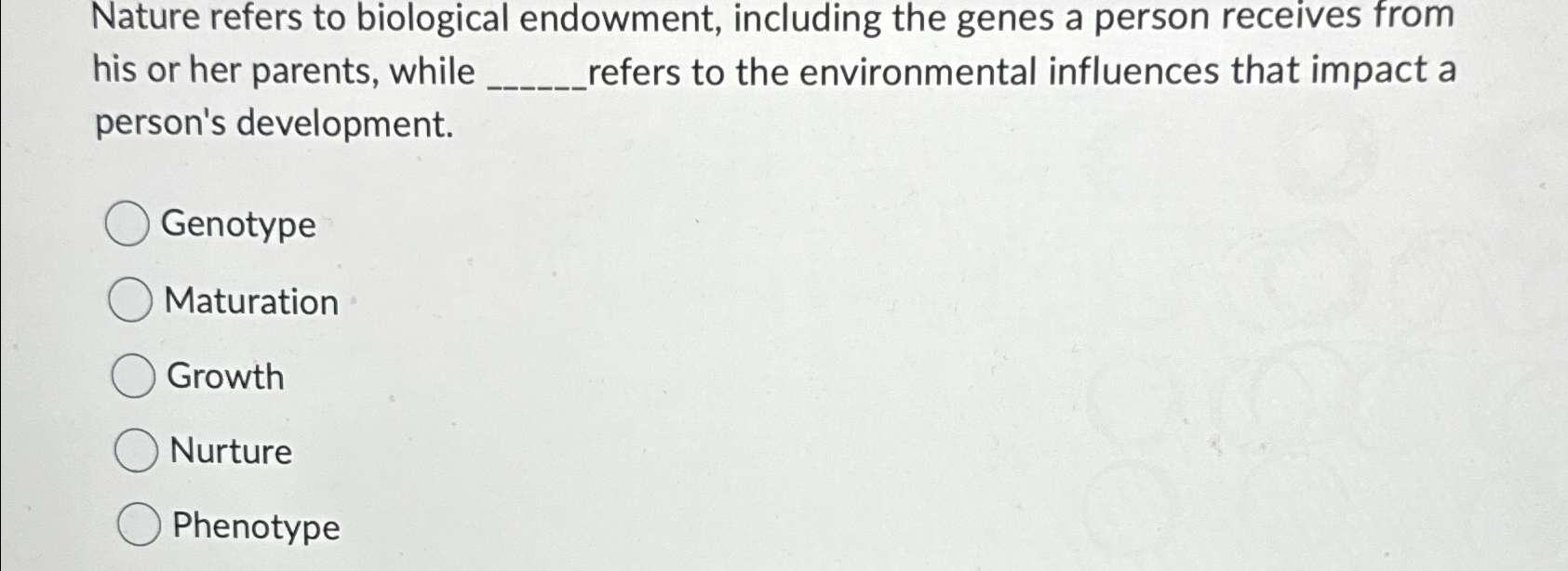 Solved Nature refers to biological endowment, including the | Chegg.com