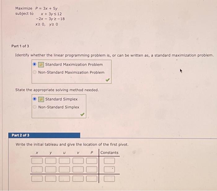 Solved Maximize P = 3x + 5y subject to Part 1 of 3 x + 3y ≤ | Chegg.com