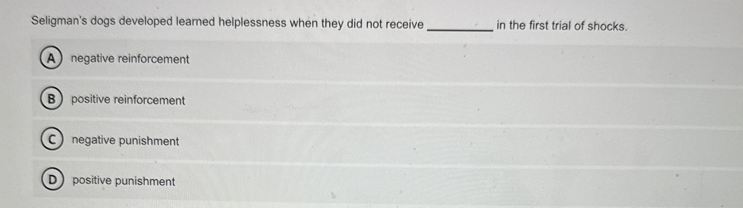Solved Seligman's dogs developed learned helplessness when | Chegg.com