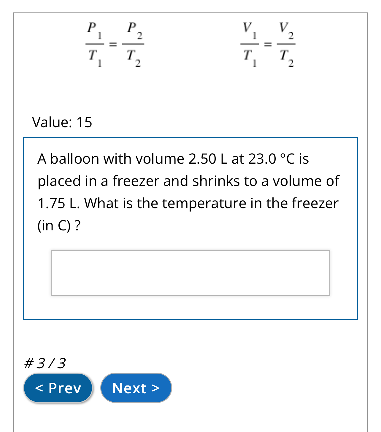 Solved P1T1=P2T2V1T1=V2T2Value: 15A balloon with volume 2.50 | Chegg.com