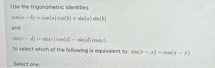 Solved Use the trigonometric identities | Chegg.com
