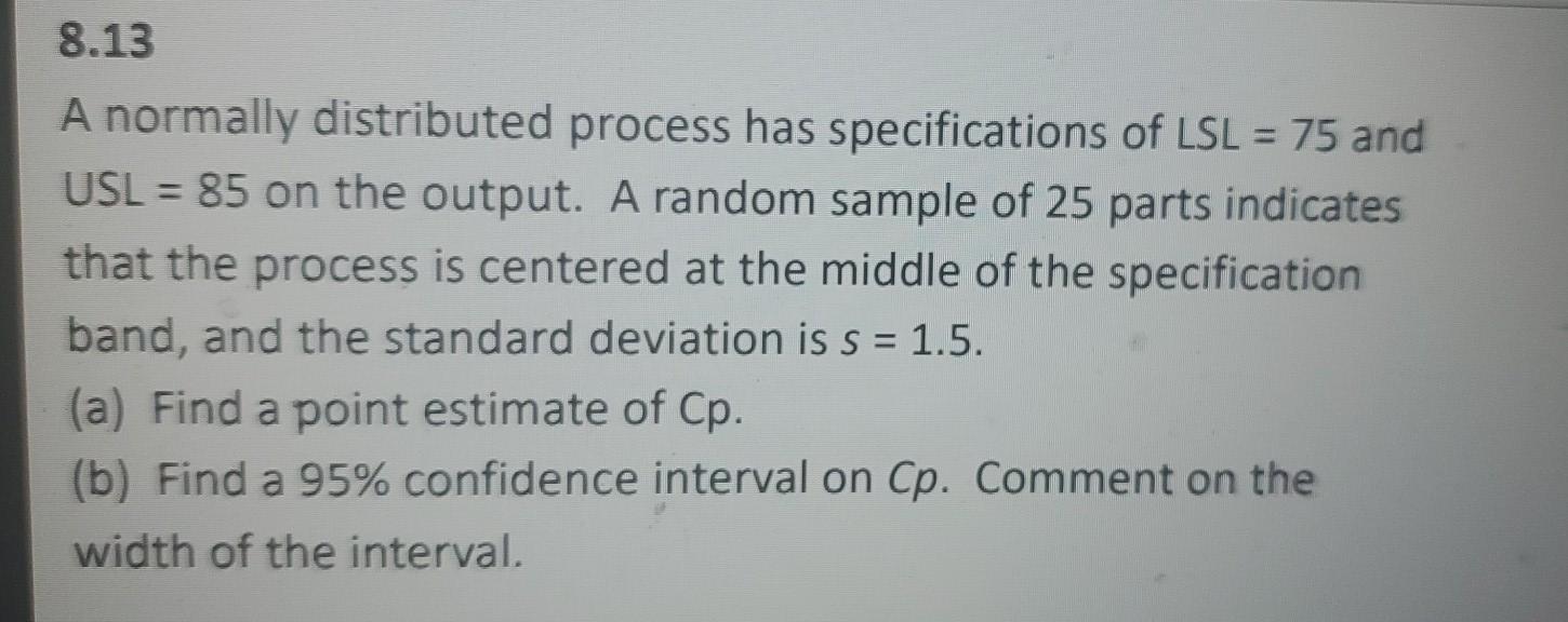 Solved 8.13 A normally distributed process has | Chegg.com