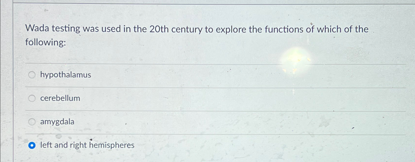 Solved Wada testing was used in the 20th century to explore | Chegg.com