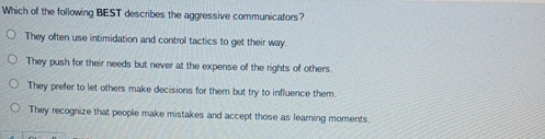 Solved Which of the following BEST describes the aggressive | Chegg.com