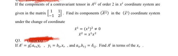 Solved If the components of a contravariant tensor in All of | Chegg.com