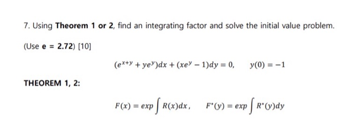 Solved 7. Using Theorem 1 or 2, find an integrating factor | Chegg.com