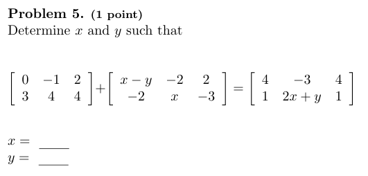Solved Problem 5. (1 ﻿point)Determine x ﻿and y ﻿such | Chegg.com