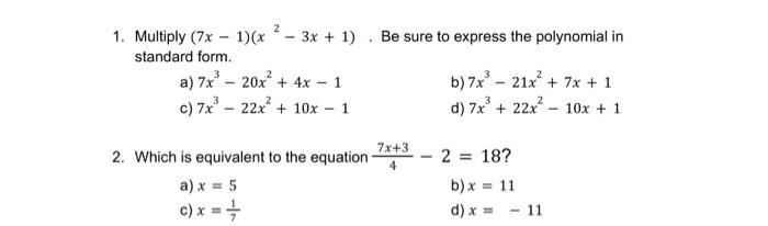 Solved 2 1. Multiply (7x - 1)(x² – 3x + 1). Be sure to | Chegg.com
