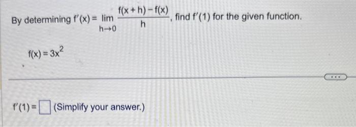 Solved By determining f′(x)=limh→0hf(x+h)−f(x), find f′(1) | Chegg.com