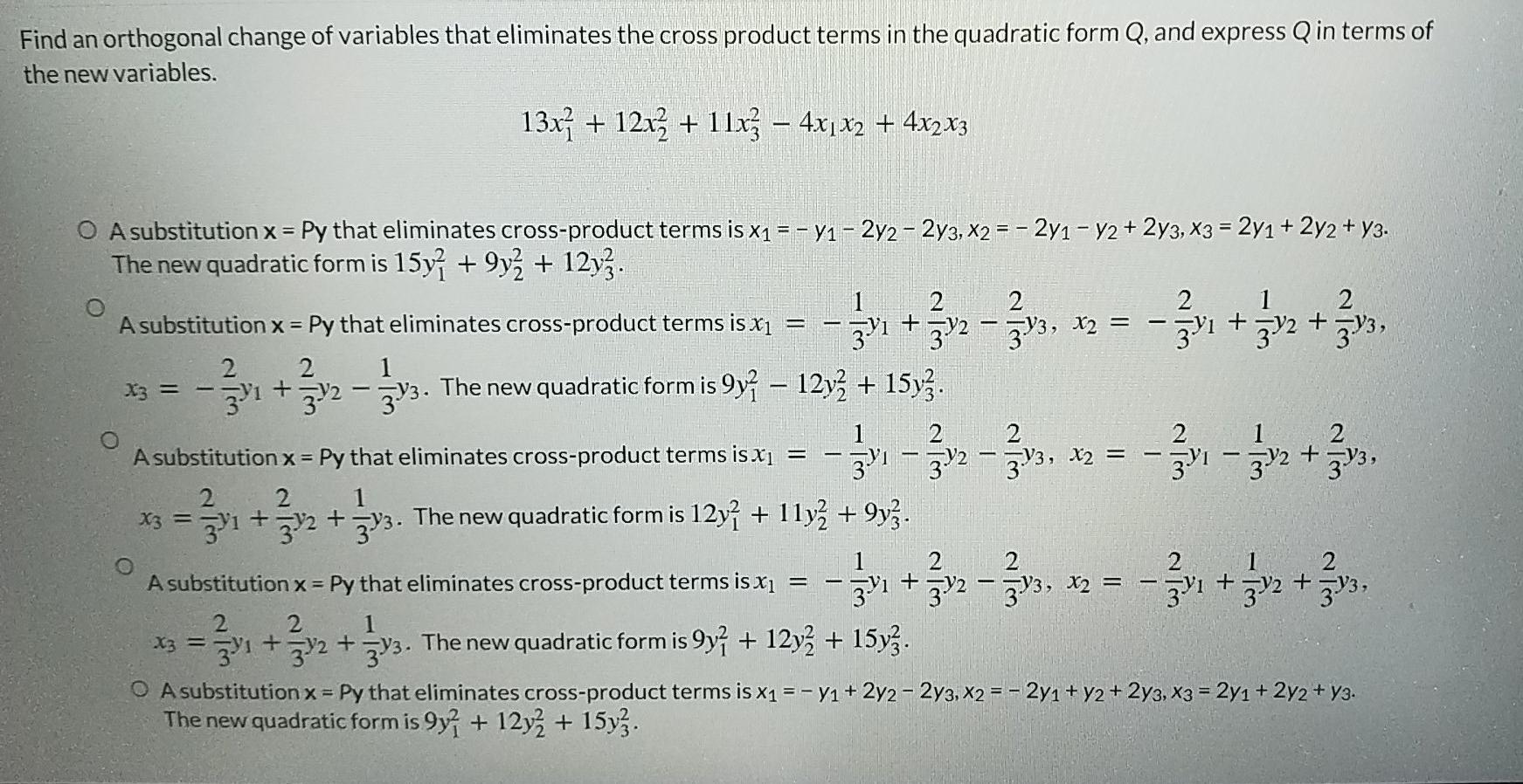 Solved Find an orthogonal change of variables that | Chegg.com