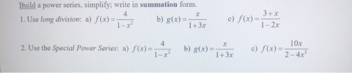 Solved Build a power series, simplify; write in summation | Chegg.com