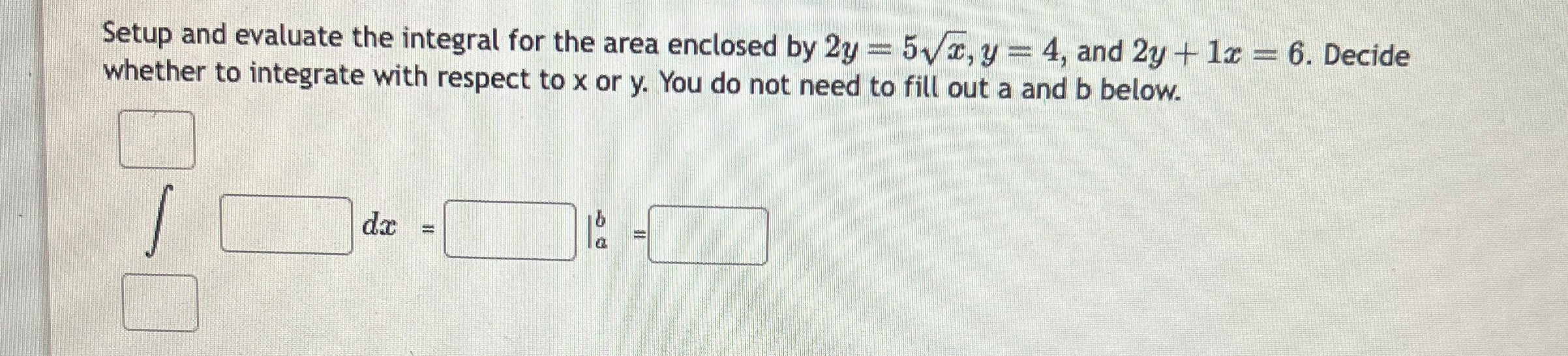Solved Setup and evaluate the integral for the area enclosed | Chegg.com