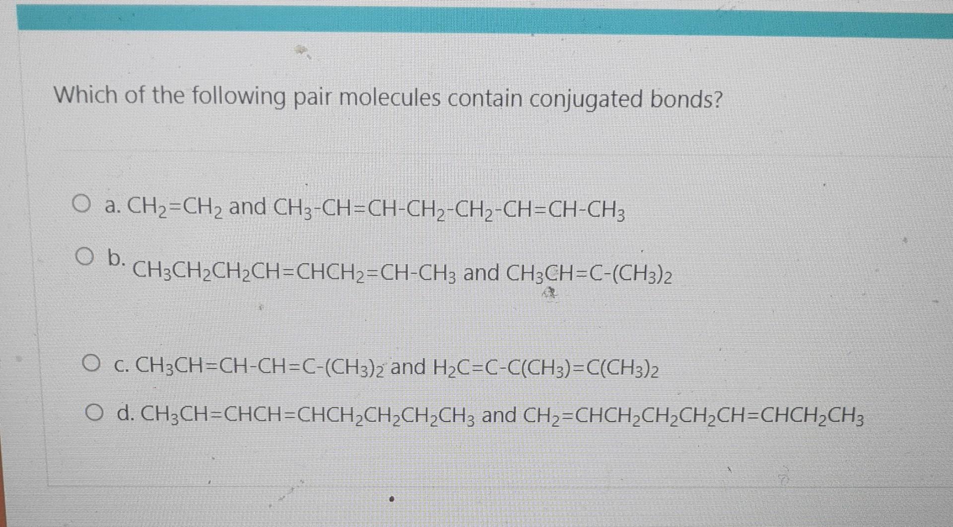 Solved Which of the following pair molecules contain | Chegg.com