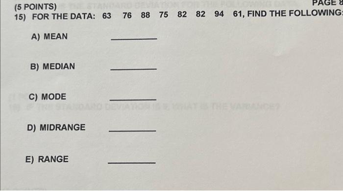 Solved FOR THE DATA: 63 76 A) MEAN B) MEDIAN C) MODE D) | Chegg.com