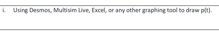 Solved e. Using Desmos, Multisim Live, Excel, or any other | Chegg.com