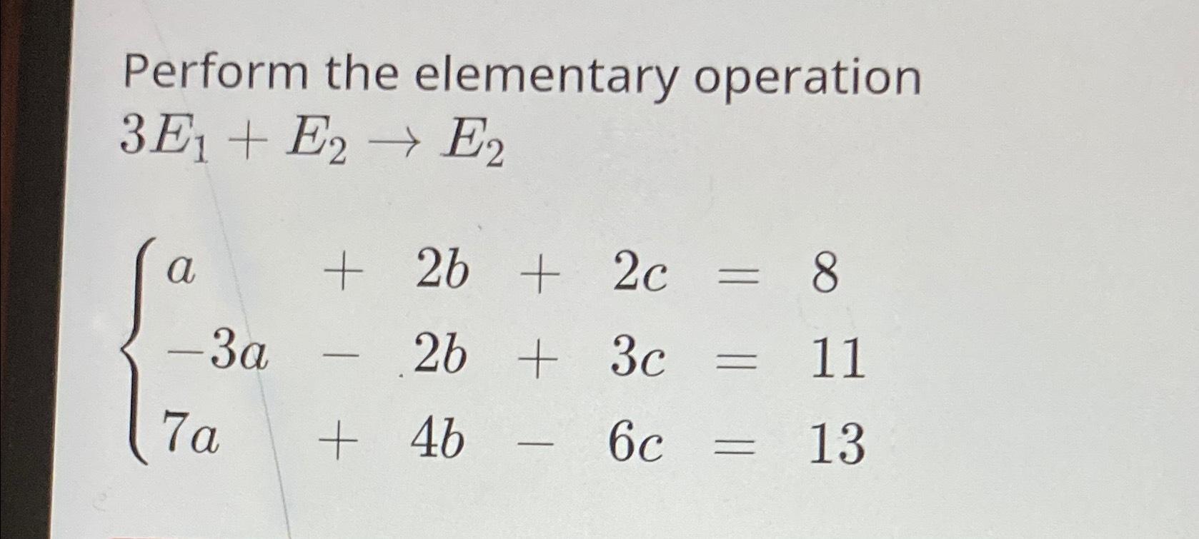 Solved Perform the elementary | Chegg.com