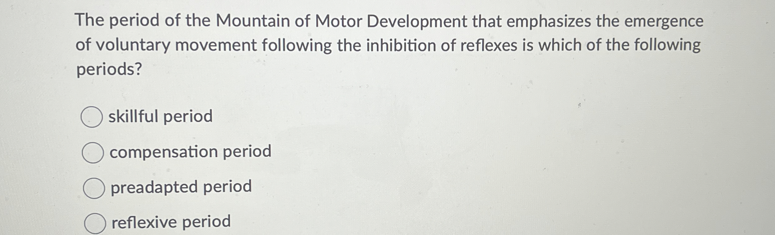 Solved The period of the Mountain of Motor Development that | Chegg.com
