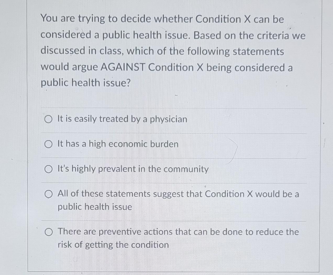 You are trying to decide whether Condition X can be | Chegg.com