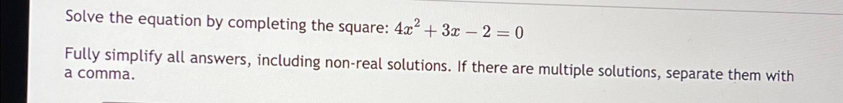 Solved Solve the equation by completing the square: | Chegg.com