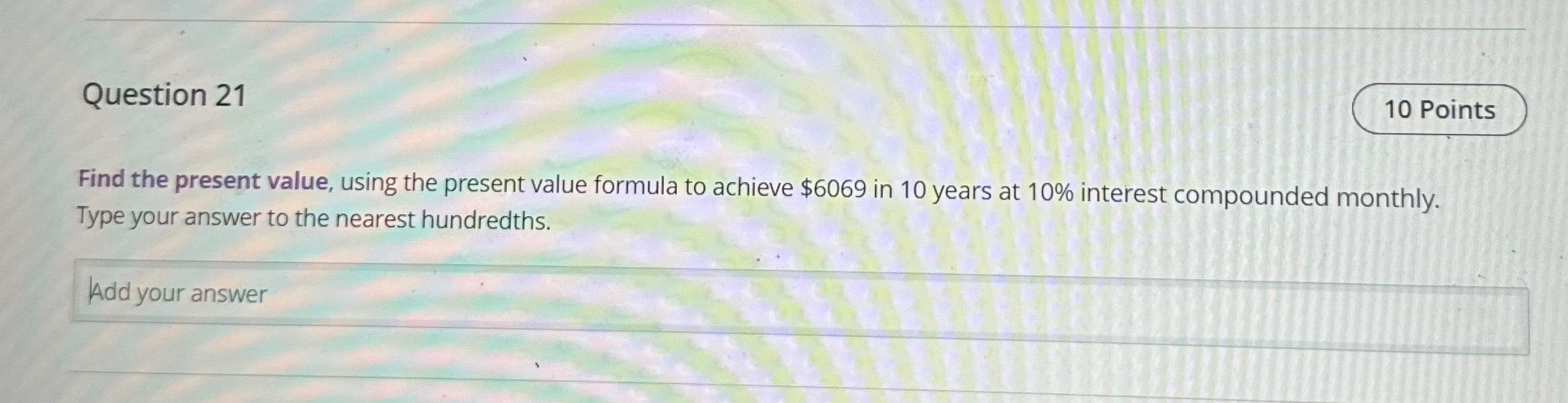Solved Question 21Find the present value, using the present | Chegg.com