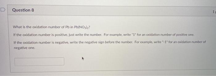 Solved D Question 8 1. What is the oxidation number of Pb in | Chegg.com