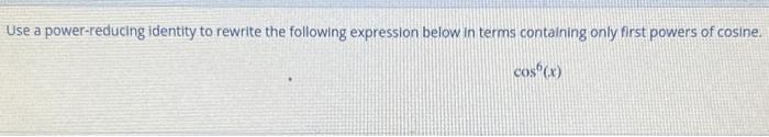 Solved Use a power-reducing identity to rewrite the | Chegg.com