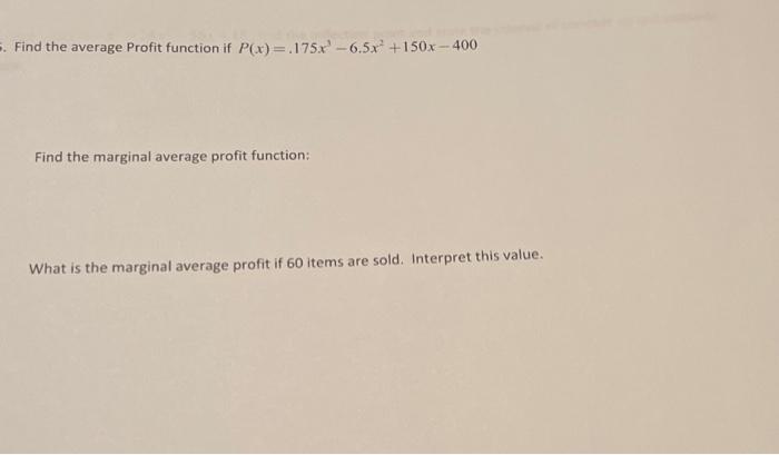 Solved Find the average Profit function if | Chegg.com
