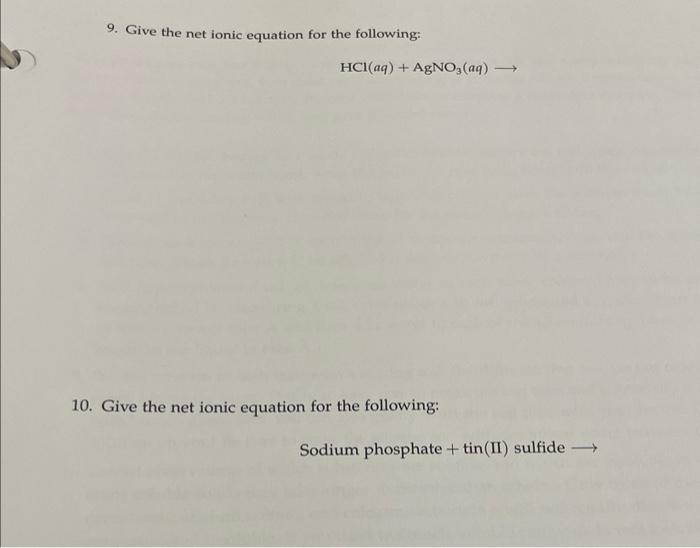 Solved 9. Give the net ionic equation for the following: | Chegg.com