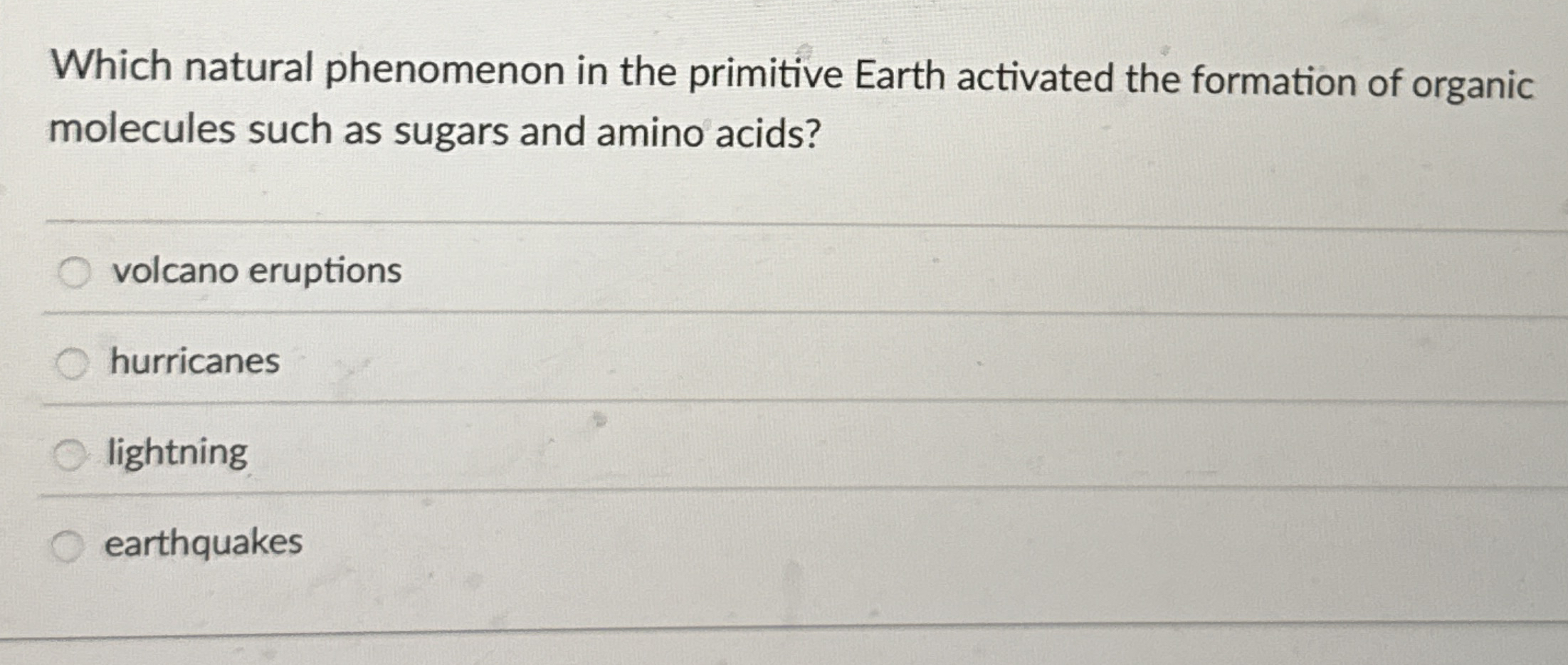 Solved Which natural phenomenon in the primitive Earth | Chegg.com