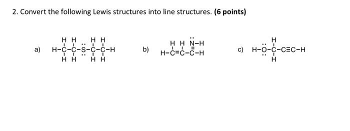 Solved 2. Convert the following Lewis structures into line | Chegg.com