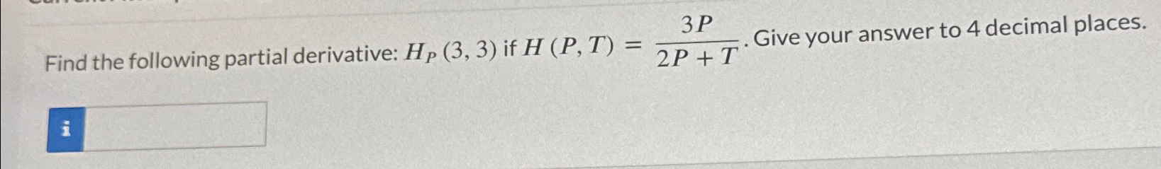 Solved Find the following partial derivative: HP(3,3) ﻿if | Chegg.com