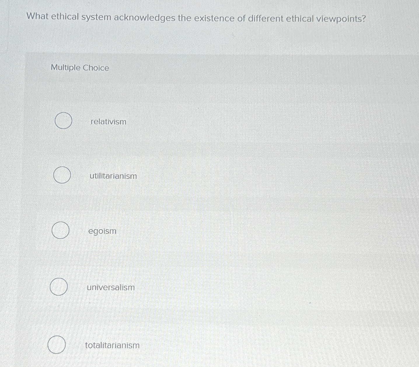 Solved What ethical system acknowledges the existence of | Chegg.com