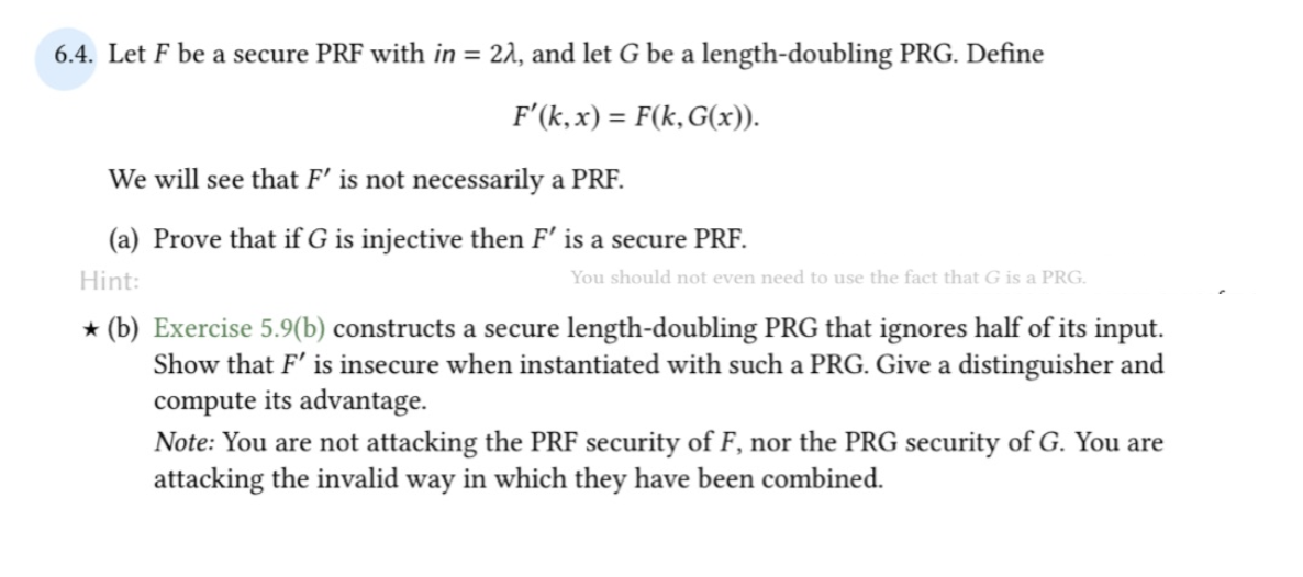 Solved 6.4. ﻿Let F ﻿be a secure PRF with in =2λ, ﻿and let G | Chegg.com