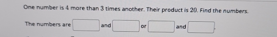 Solved One number is 4 ﻿more than 3 ﻿times another. Their | Chegg.com