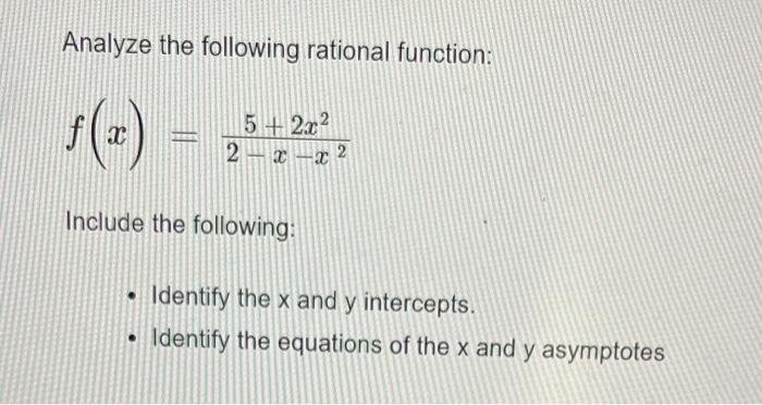Solved Analyze the following rational function: | Chegg.com