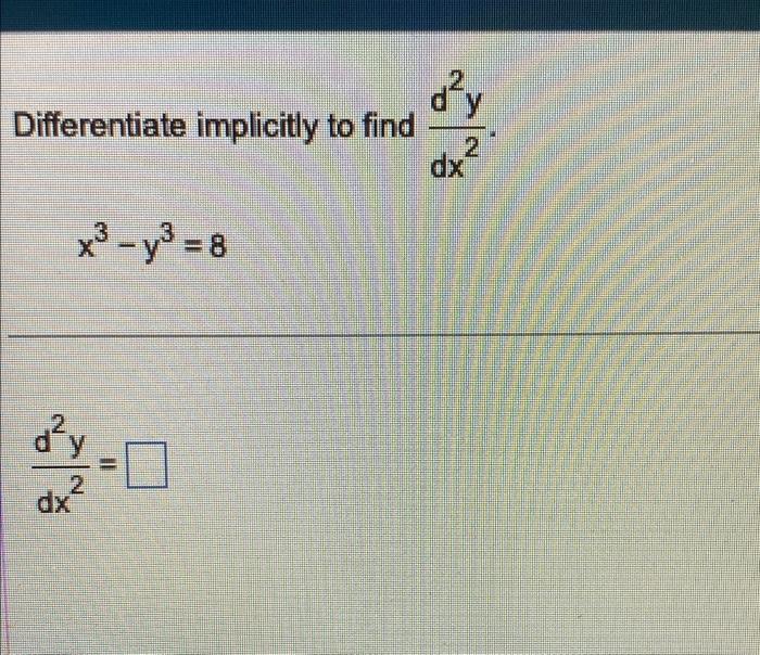 Solved Differentiate implicitly to find dy dx? x² - y² = 8 = | Chegg.com