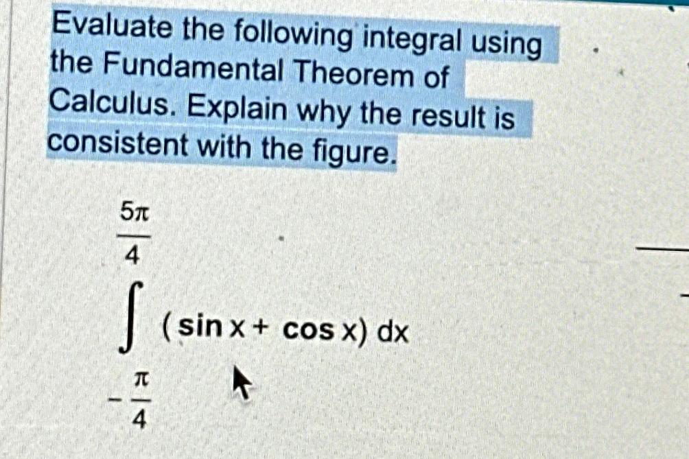 Solved Evaluate the following integral using the Fundamental | Chegg.com