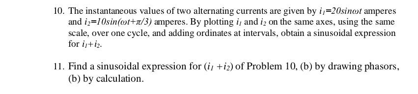 Solved 0 . The instantaneous values of two alternating | Chegg.com