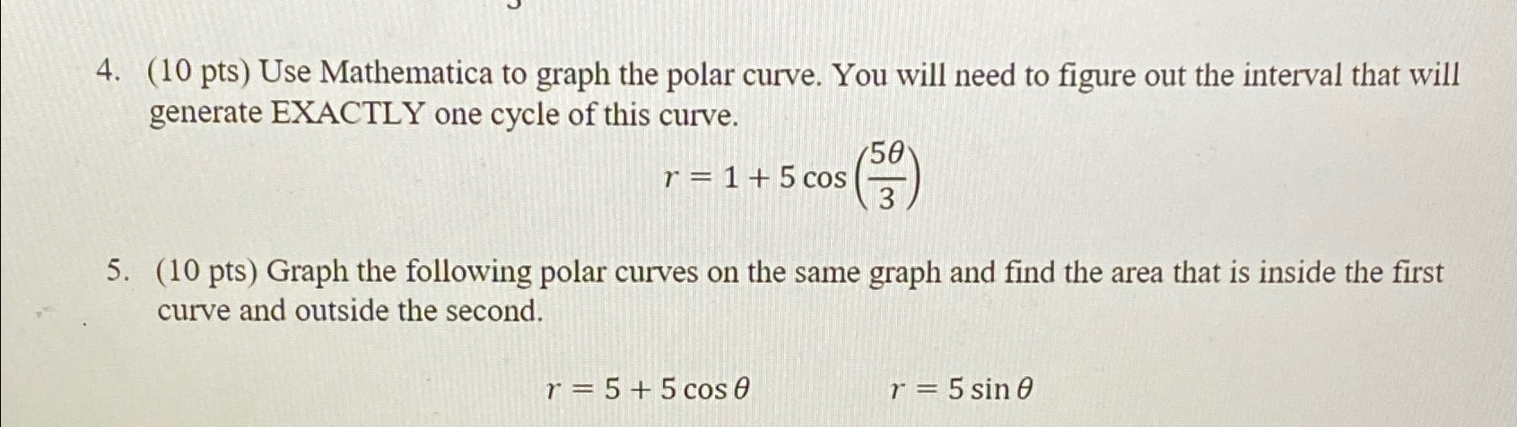 Solved (10 ﻿pts) ﻿Use Mathematica to graph the polar curve. | Chegg.com